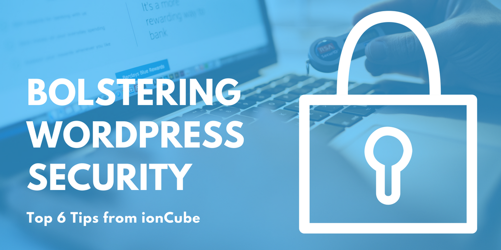 Bolstering WordPress Security - ionCube Blog